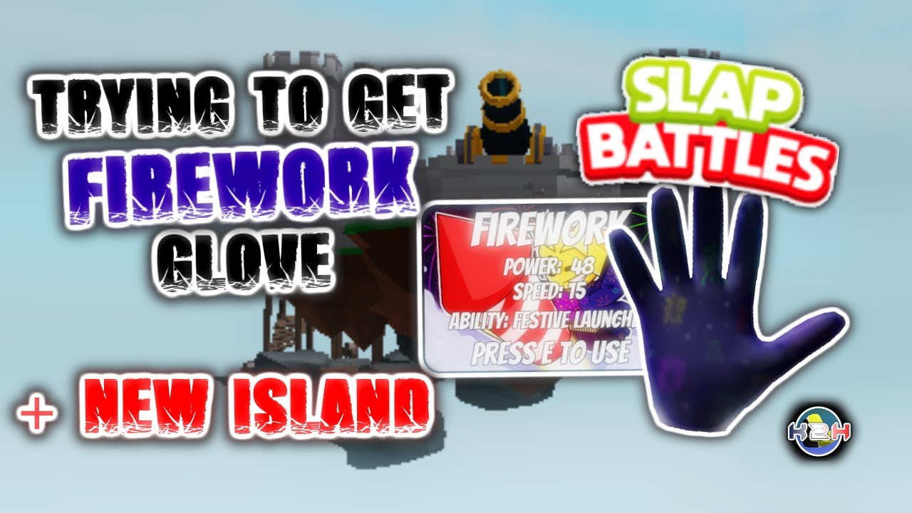 🔴 GETTING FIREWORK GLOVE + NEW ISLAND UPDATE - Roblox Slap Battles ...