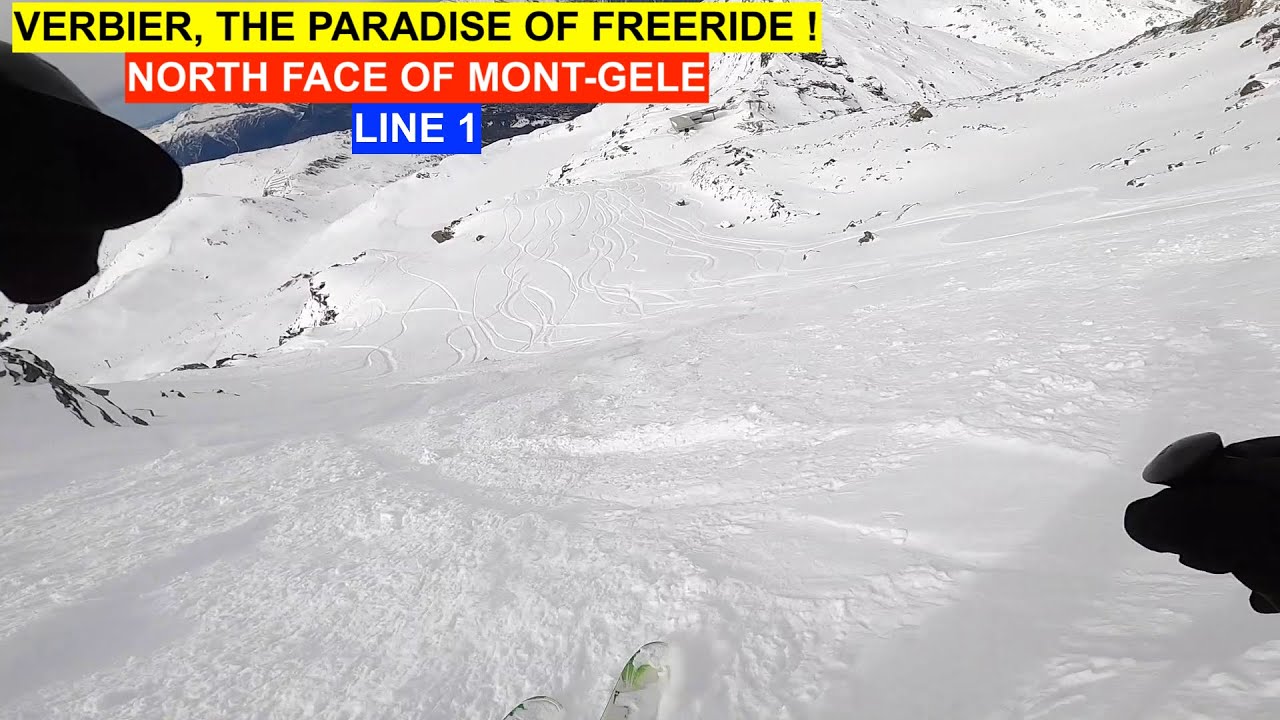 VERBIER, THE PARADISE OF FREERIDE ! NORTH FACE OF MONT-GELE-LINE 1 ...
