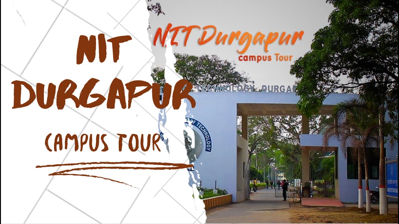 The Ultimate NIT Durgapur Campus Tour 2023 | Aryan Sharma - YouTube
