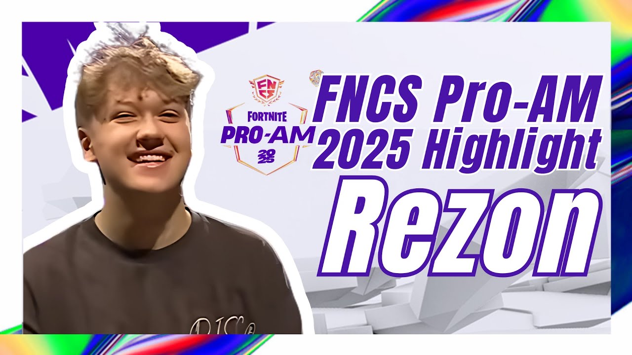 Rezon Fortnite FNCS Pro-Am 2025 Highlights - YouTube