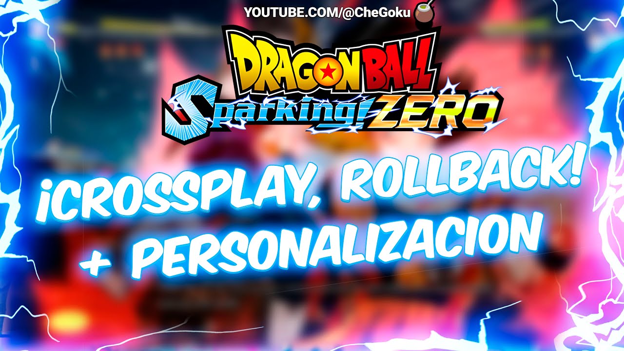 Dragon Ball Sparking Zero: ¡Crossplay, Rollback y Personalización! 🚀🔥 ...