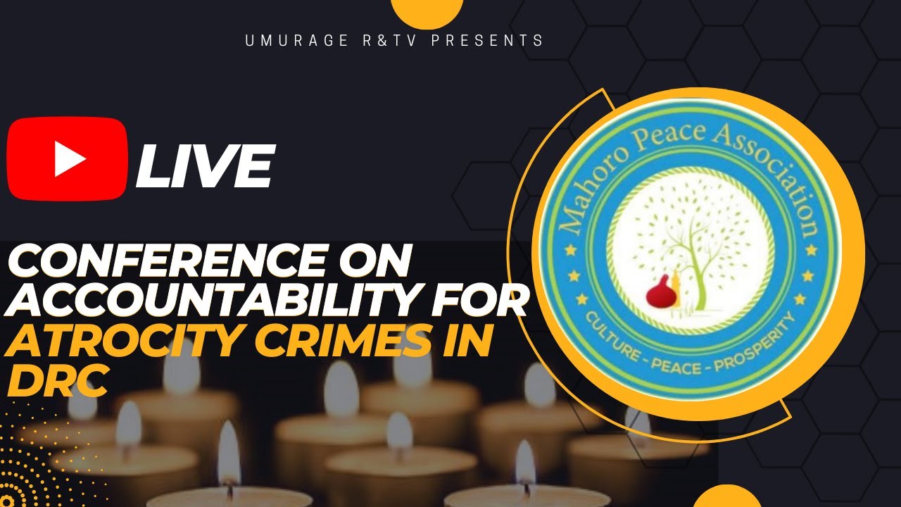 🔴LIVE:Conference on Accountability for Atrocity Crimes in DRC - YouTube