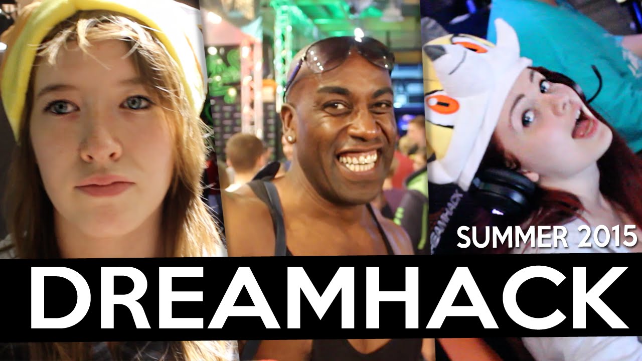 DREAMHACK SUMMER 2015 - YouTube