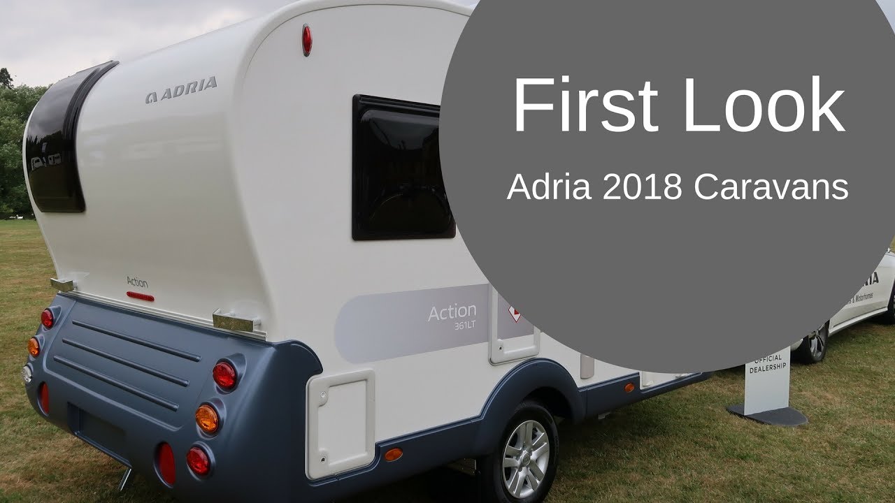 First Look Adria 2018 Caravans - YouTube