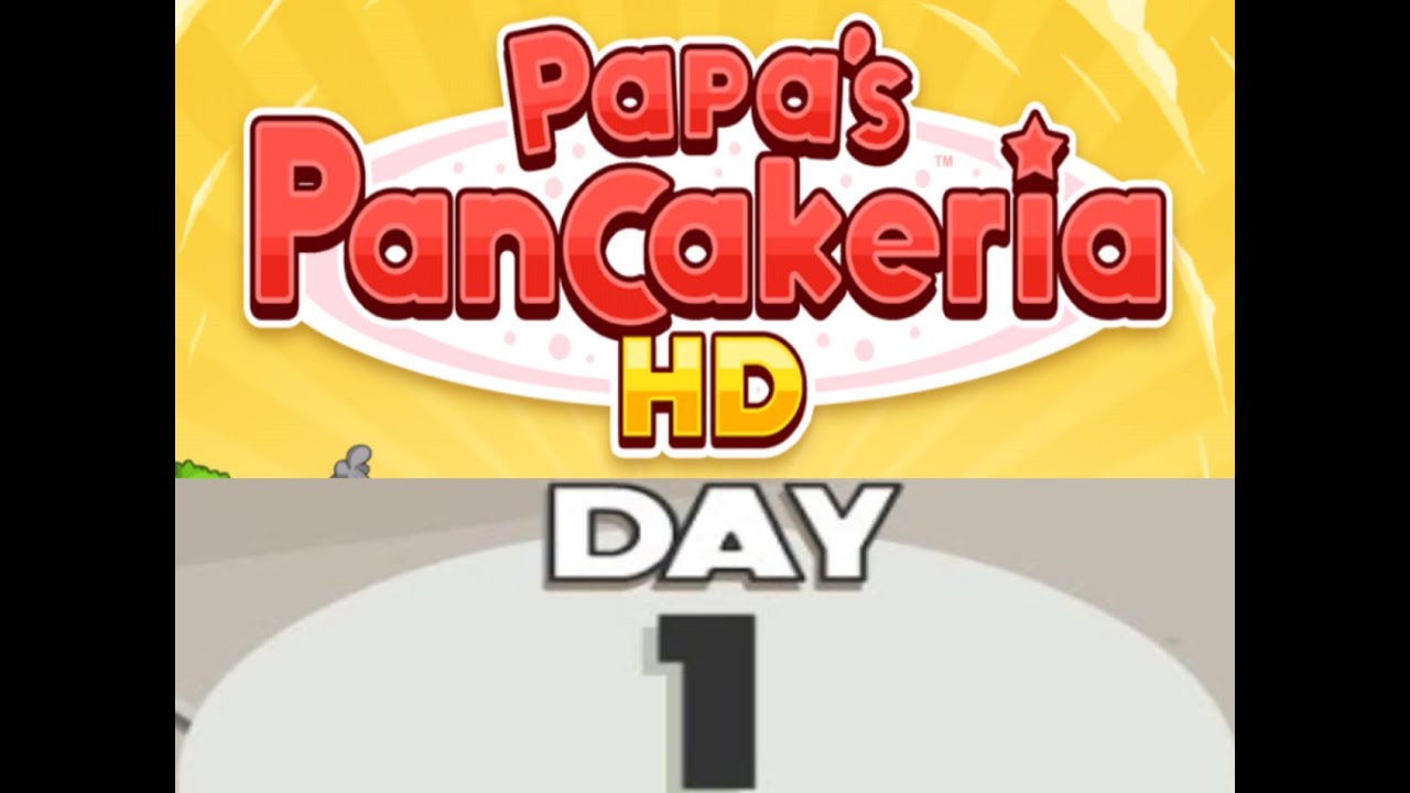 Papa's Pancakeria HD 2 #1 First Day - YouTube
