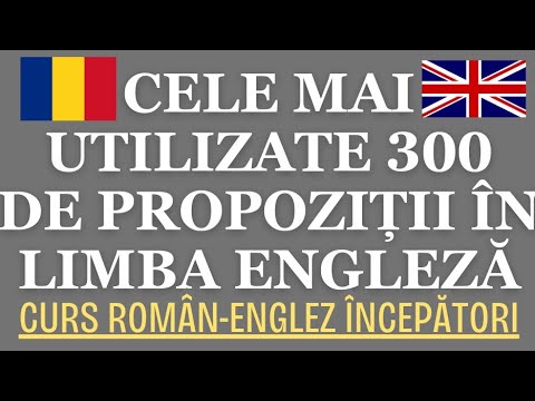 🇬🇧 300 CELE MAI DES UTILIZATE PROPOZIȚII / FRAZE ÎN LIMBA ENGLEZĂ - 115 ...