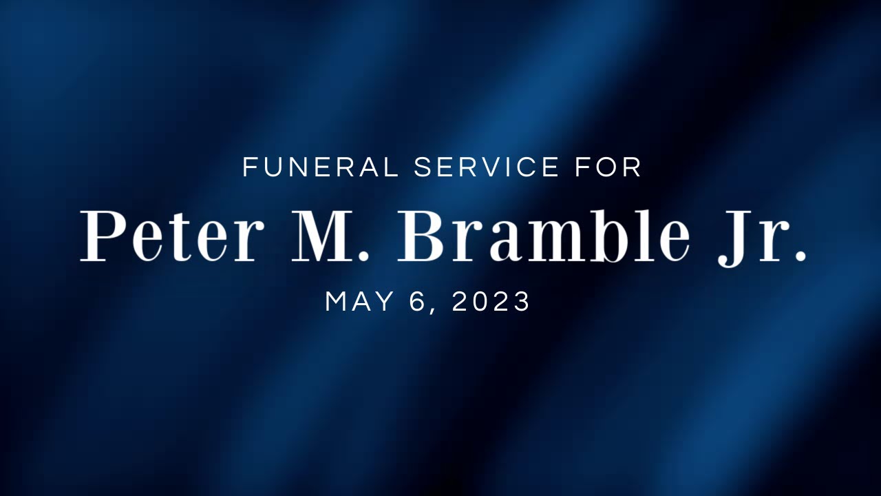 Funeral Service for Peter M. Bramble Jr. - YouTube