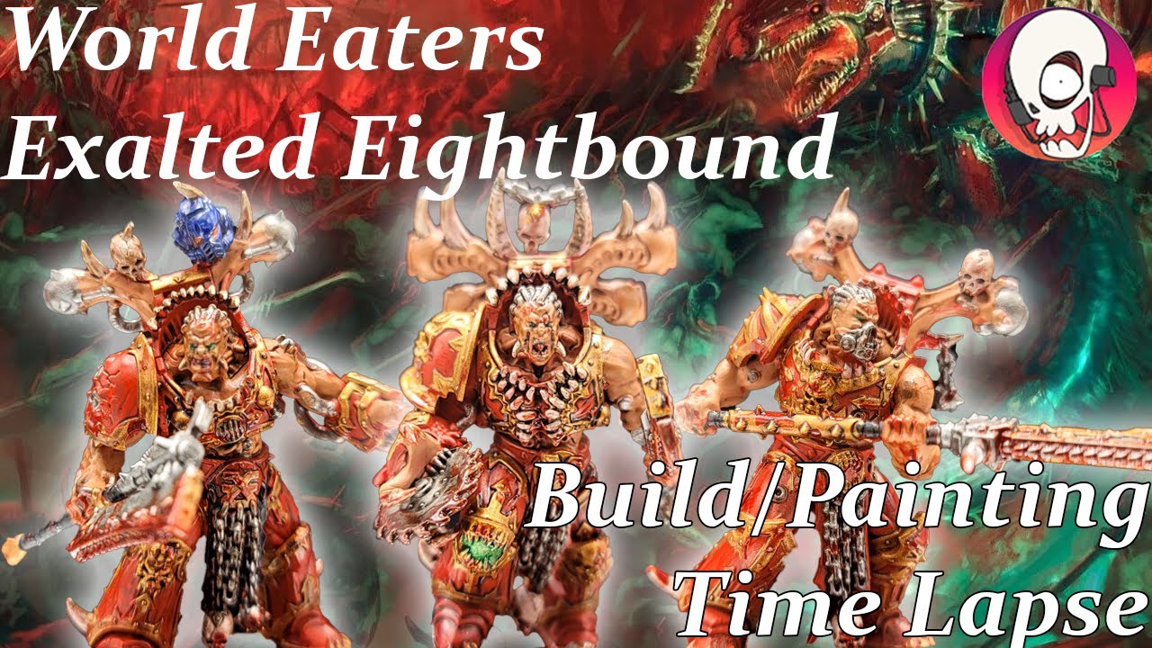 World Eaters Exalted Eightbound Painting Timelapse - YouTube