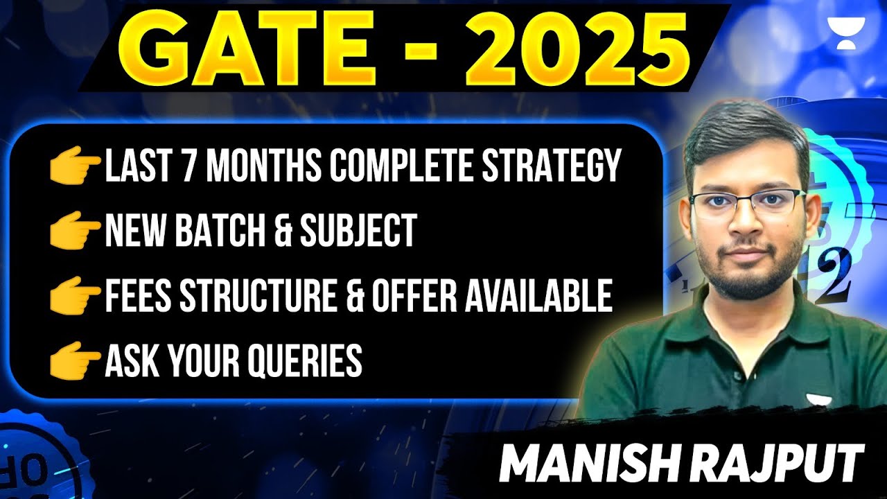 GATE 2025 | Last 7 Months Complete Strategy | New Batch & Subject | Ask ...