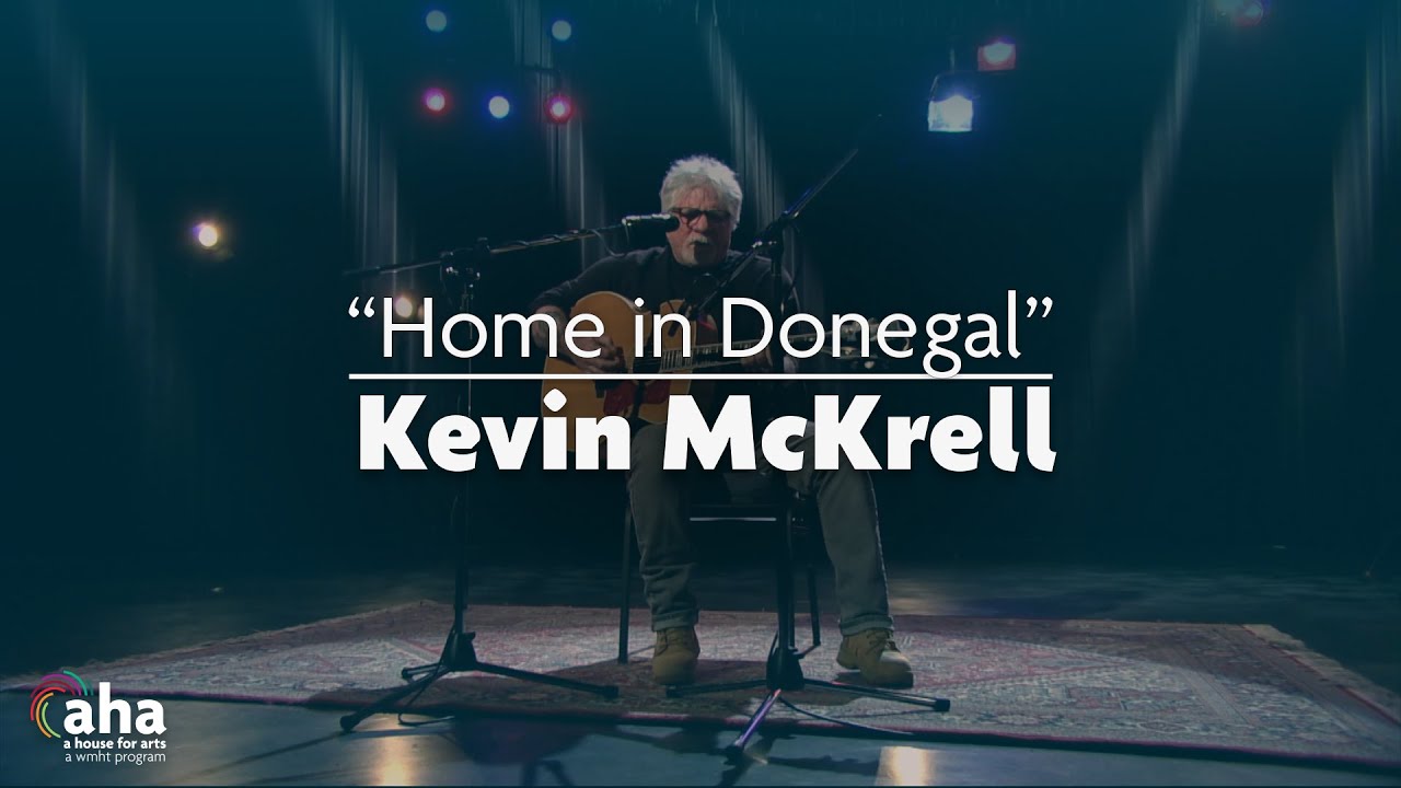 Kevin McKrell - "Home In Donegal" | AHA! A House for Arts - YouTube