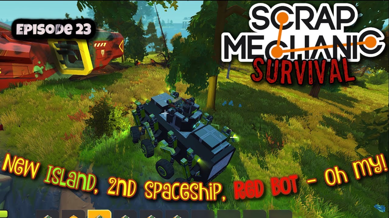 Scrap Mechanic Survival Ep23 - 2nd Spaceship located + Bonus Red Bot ...