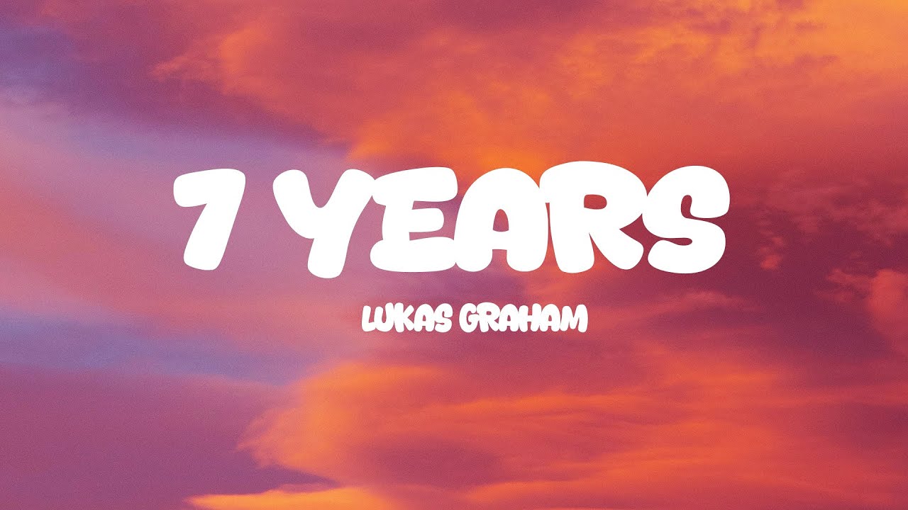 Lukas Graham - 7 Years (Lyrics) - YouTube