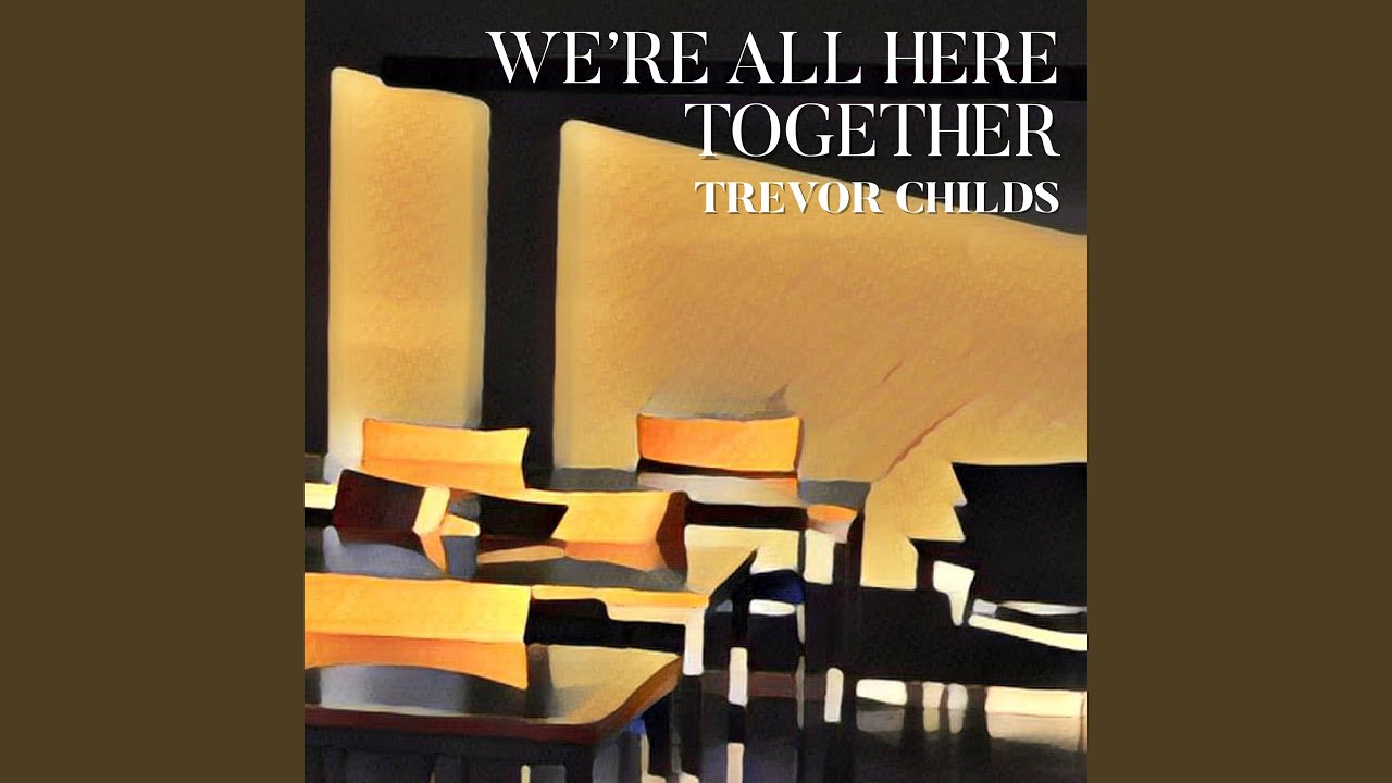 We're All Here Together - YouTube