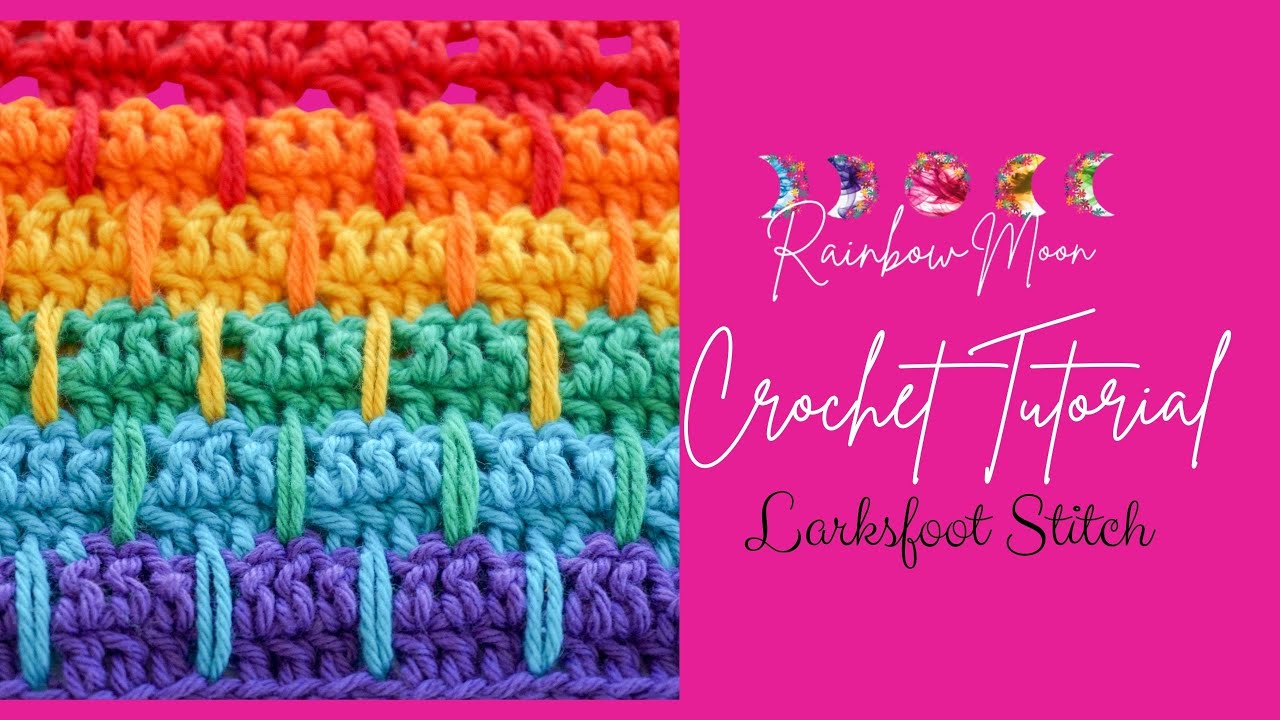 Crochet Larksfoot Stitch Tutorial by Little Cosy Things - YouTube