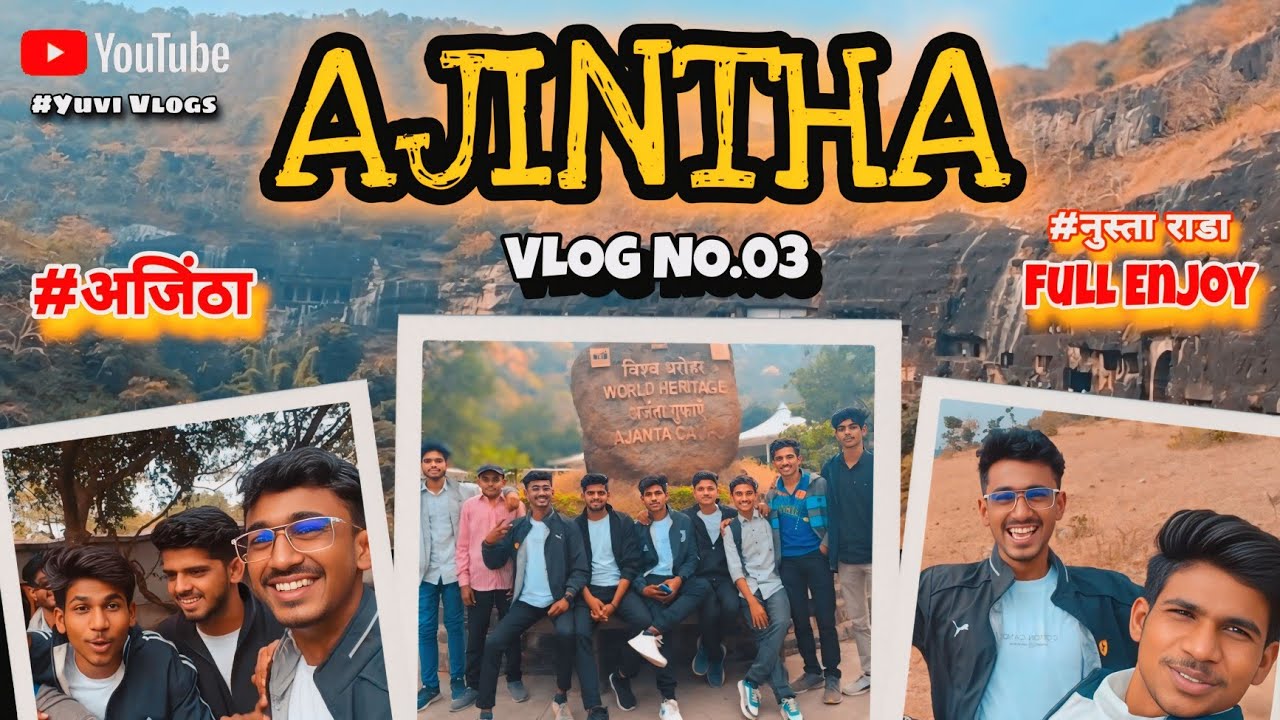 "Exploring Ajintha’s Ancient Mysteries!" अजिंठा में यारों की महफिल ...