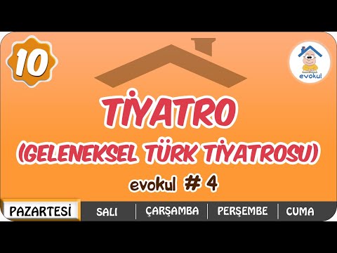Tiyatro (Geleneksel Türk Tiyatrosu) | 10.Sınıf #uzaktanegitim #evokul 4