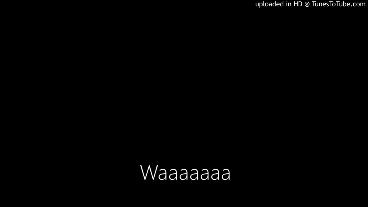 Waaaaaaa - YouTube