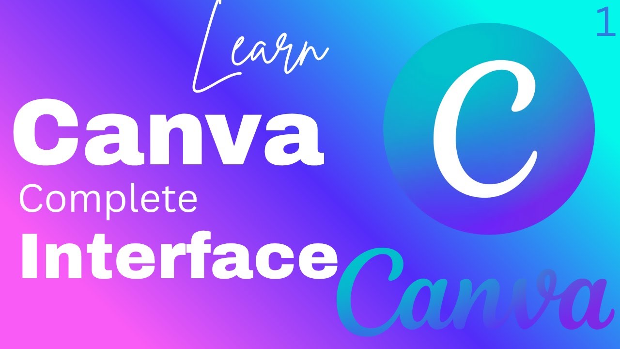 Canva Lesson 1 – Complete Canva Interface Explained (Beginner to ...