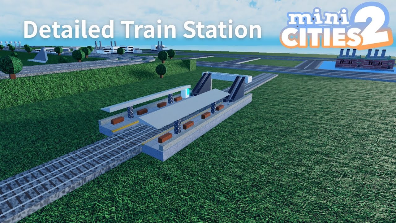 Detailed Train Station | Mini Cities 2 - YouTube