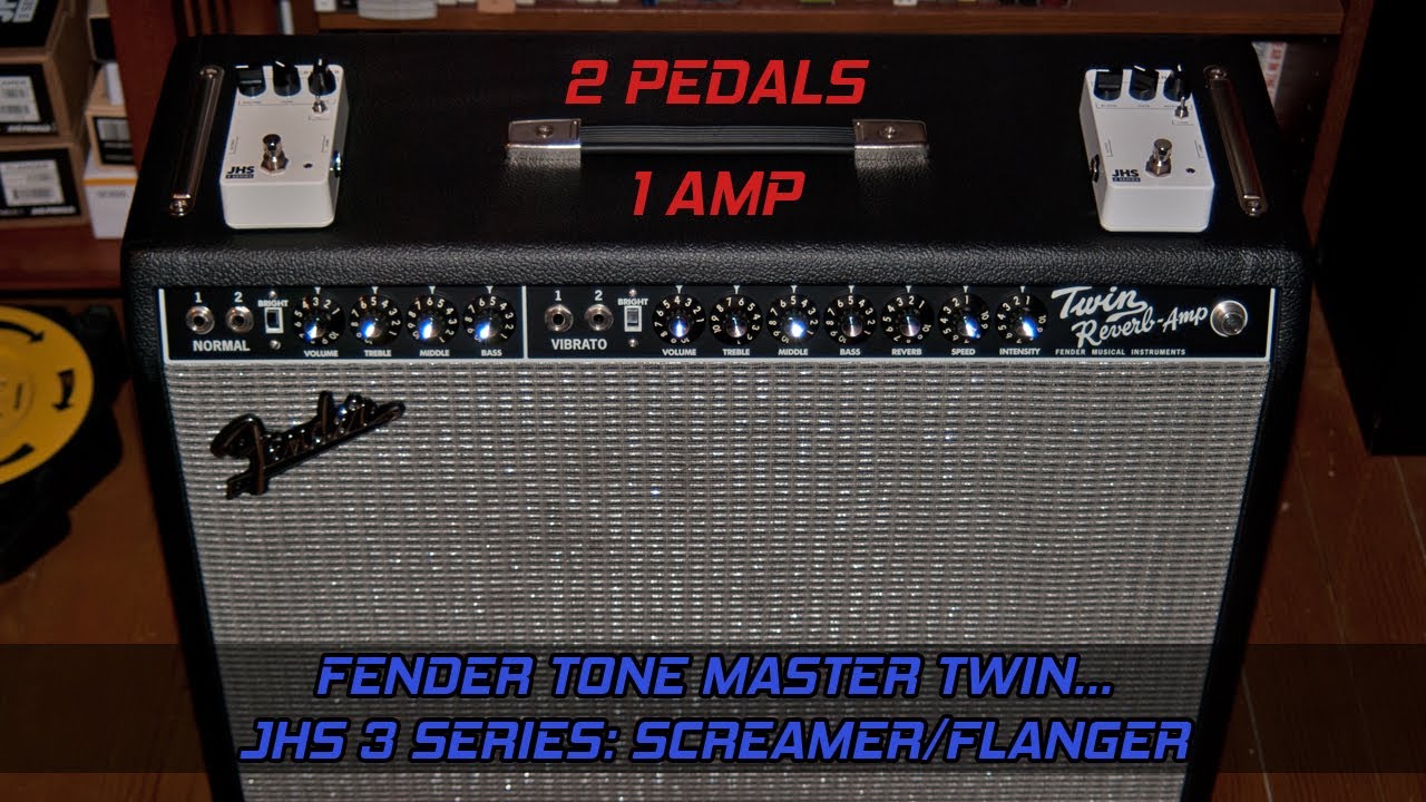 2 PEDALS 1 AMP - Fender Tone Master Twin...JHS 3 Series: Screamer ...