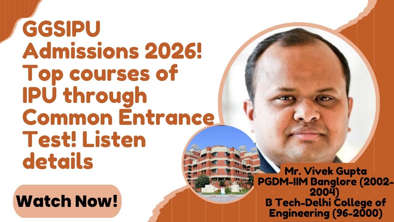 GGSIPU Admissions 2026! Top courses of IPU through Common Entrance Test ...