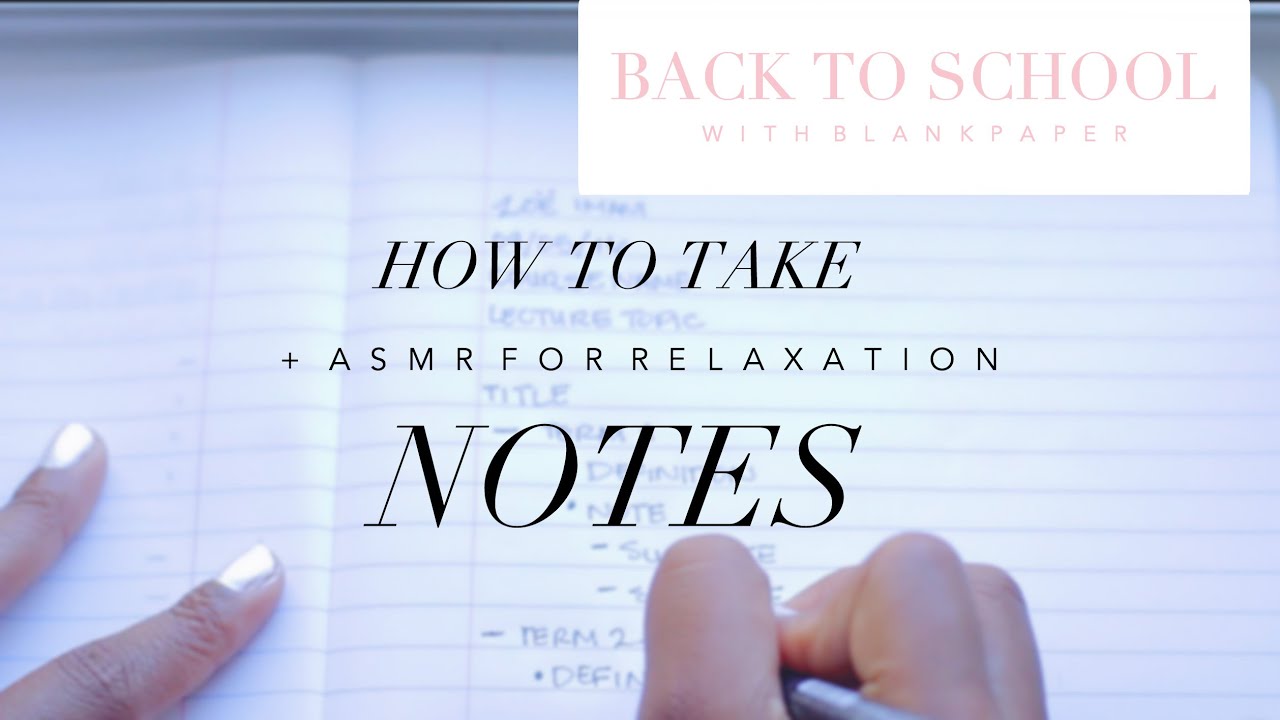HOW TO TAKE NOTES + ASMR | BACK TO SCHOOL with B L A N K P A P E R ...