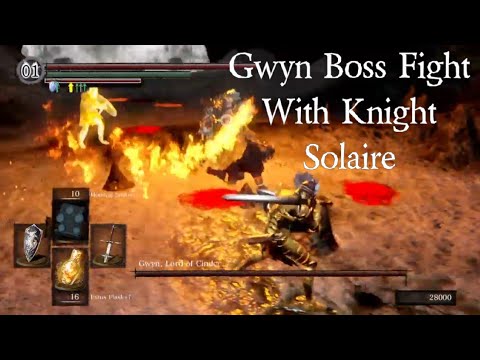 Gwyn Final Boss Fight With Knight Solaire DARK SOULS REMASTERED (# ...