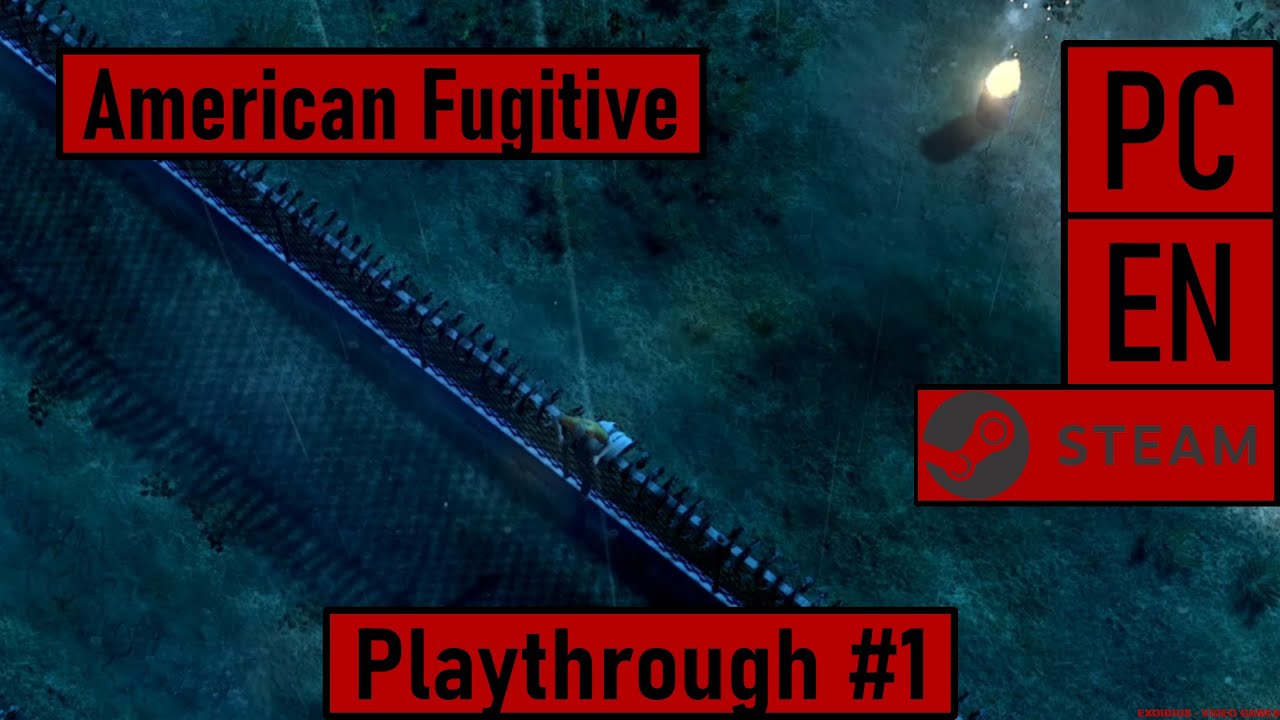 American Fugitive [PC|Steam|EN] | Playthrough #1 - YouTube