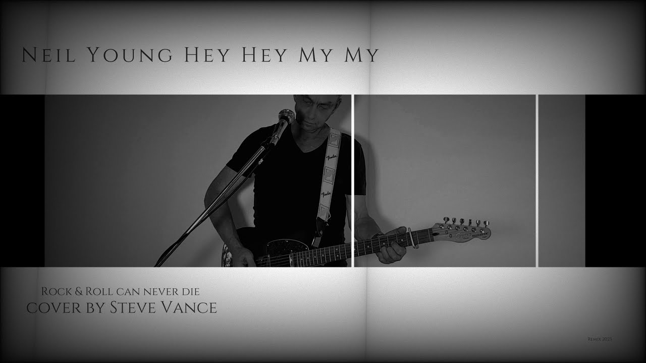 Hey Hey My My Neil Young Cover - Steve Vance - YouTube