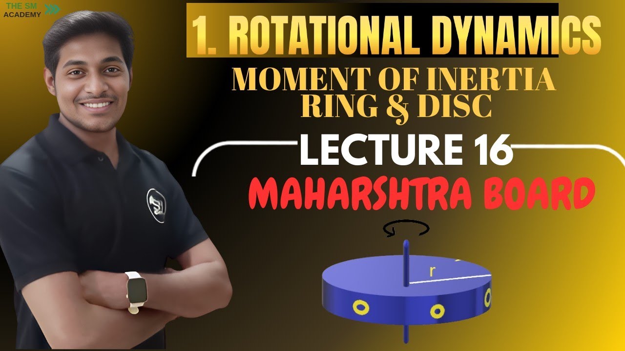 LEC 16 | MOMENT OF INERTIA OF RING & DISC| CLASS 12 | ROTATIONAL ...
