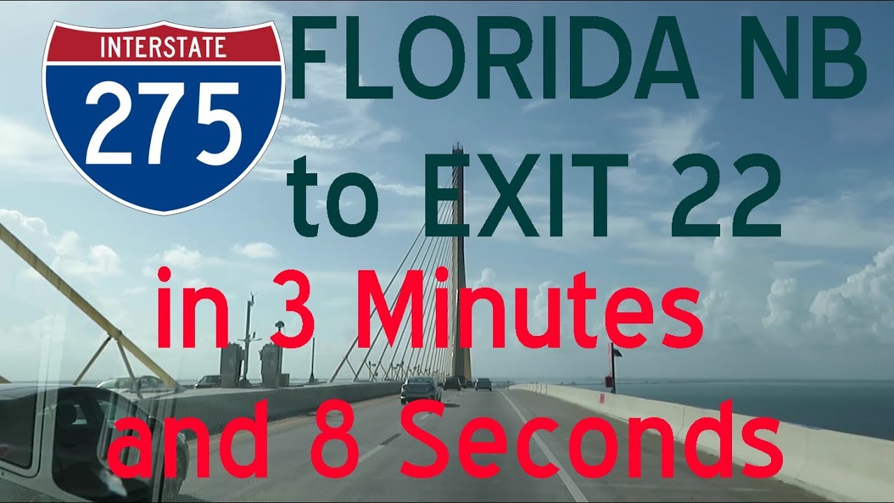 Interstate 275 Florida Northbound to Exit 22 in 3 Minutes and 8 Seconds ...