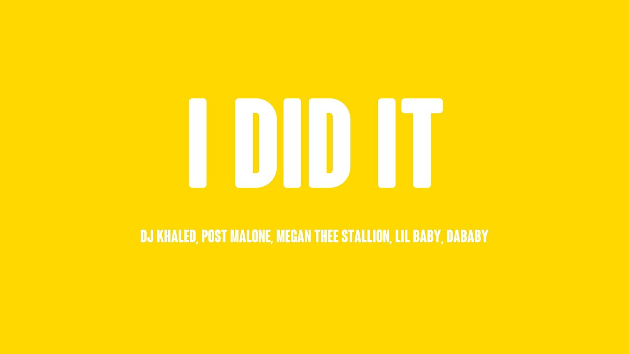 I DID IT - DJ Khaled, Post Malone, Megan Thee Stallion, Lil Baby ...