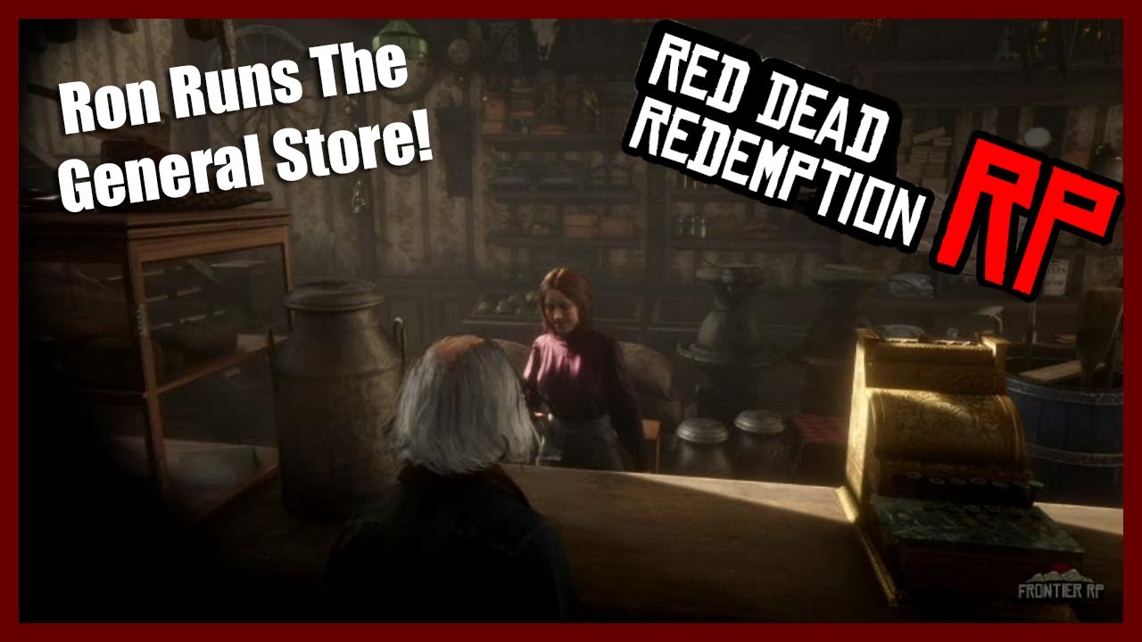 Ron Attempts To Run The General Store || Frontier RP (RDR2) - YouTube