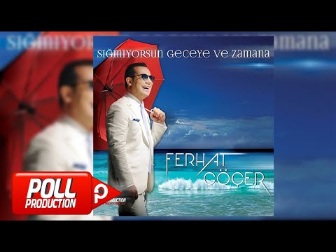 Ferhat Göçer - Sığmıyorsun Geceye ve Zamana (Full Albüm Dinle) - (Official Audio)