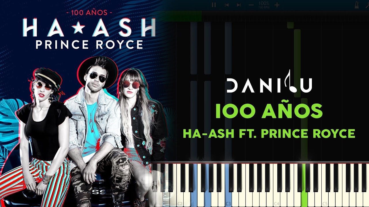 100 años - HA-ASH, Prince Royce - Piano cover/tutorial + Partituras ...