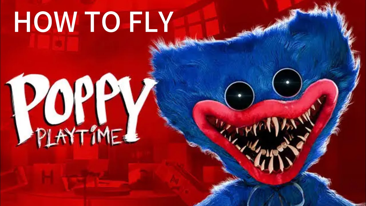 How to FLY In POPPY PLAYTIME! (FULL TUTORIAL) - YouTube