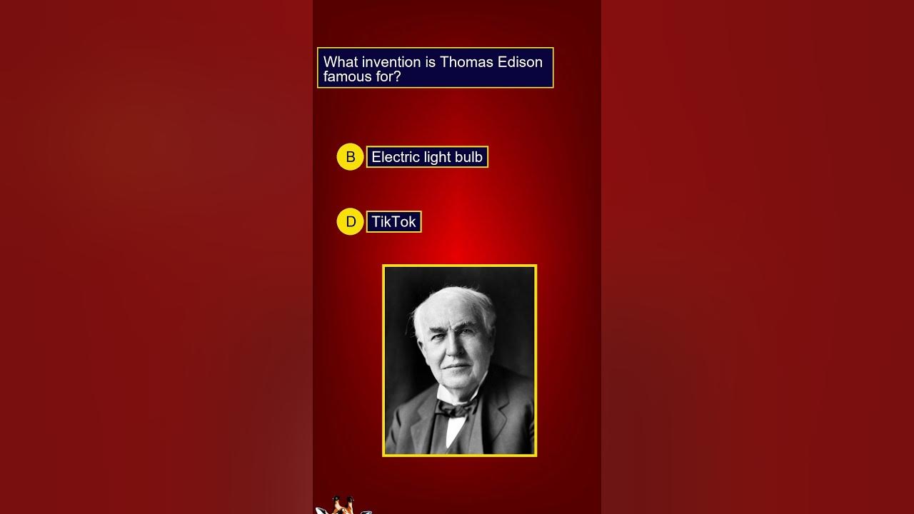 Physics Pioneers Quiz: Test Your Knowledge on Thomas Edison and ...