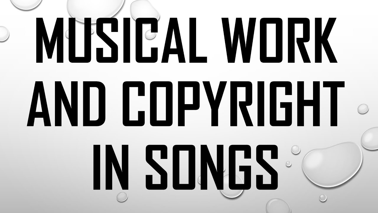 Dramatic work, Musical work and copyright in songs - YouTube