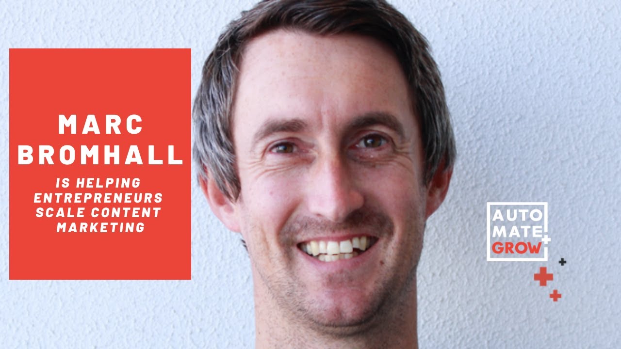 Marc Bromhall Helping Entrepreneurs Scale Content Marketing - YouTube