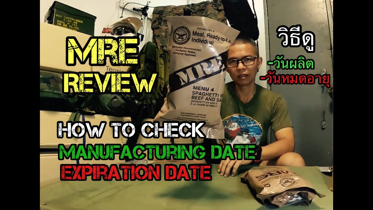 MRE Review/How to check MFd. & EXp./รีวิวเสบียงสนามอเมริกา/เช็ควันผลิต ...