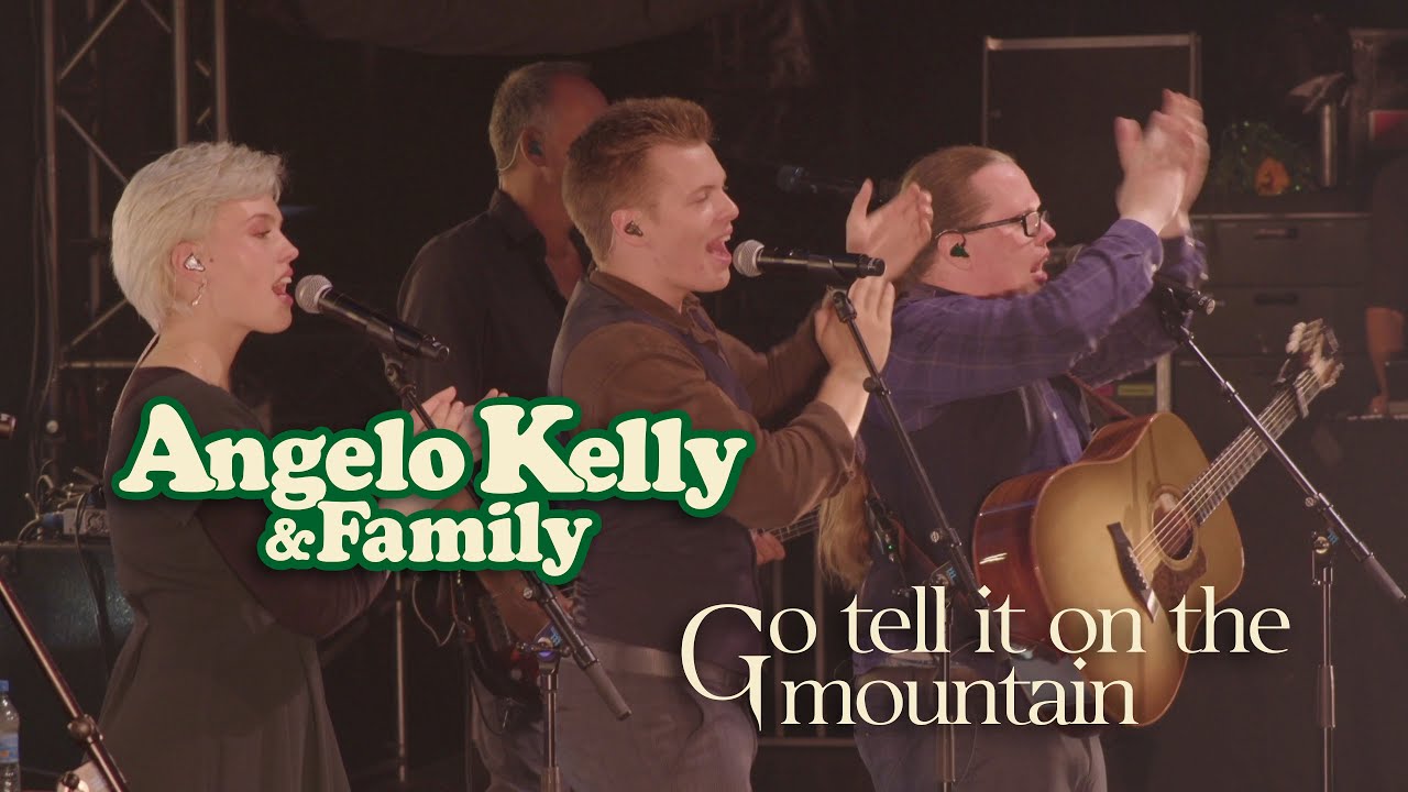 Angelo Kelly & Family - Go Tell It On The Mountain (Live 2022) - YouTube