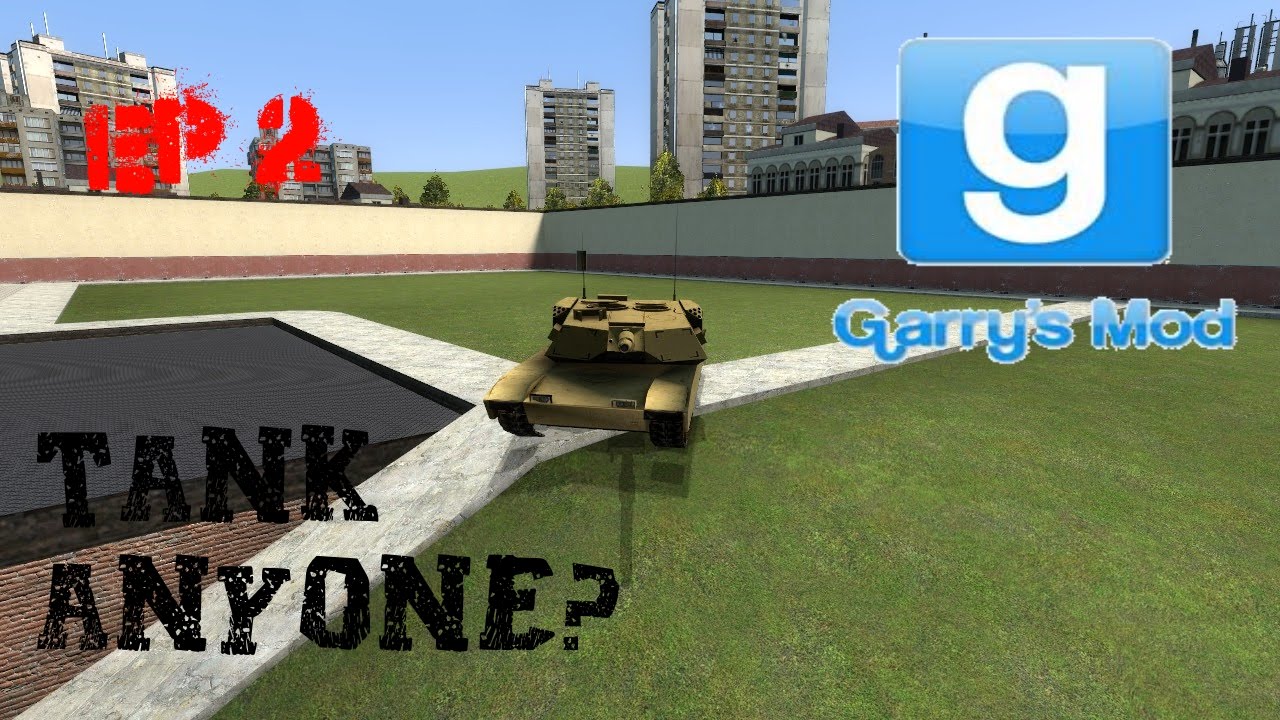 Lets play Gmod! episode 2 - Tank anyone? - YouTube