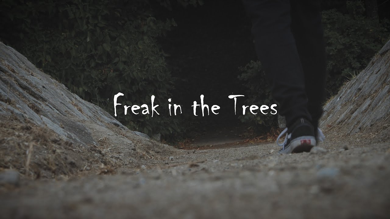 Freak in the Trees - YouTube
