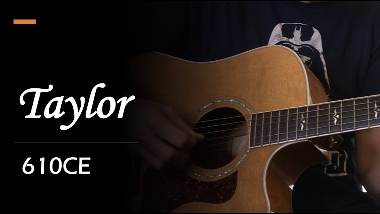 Taylor 610CE Review - YouTube