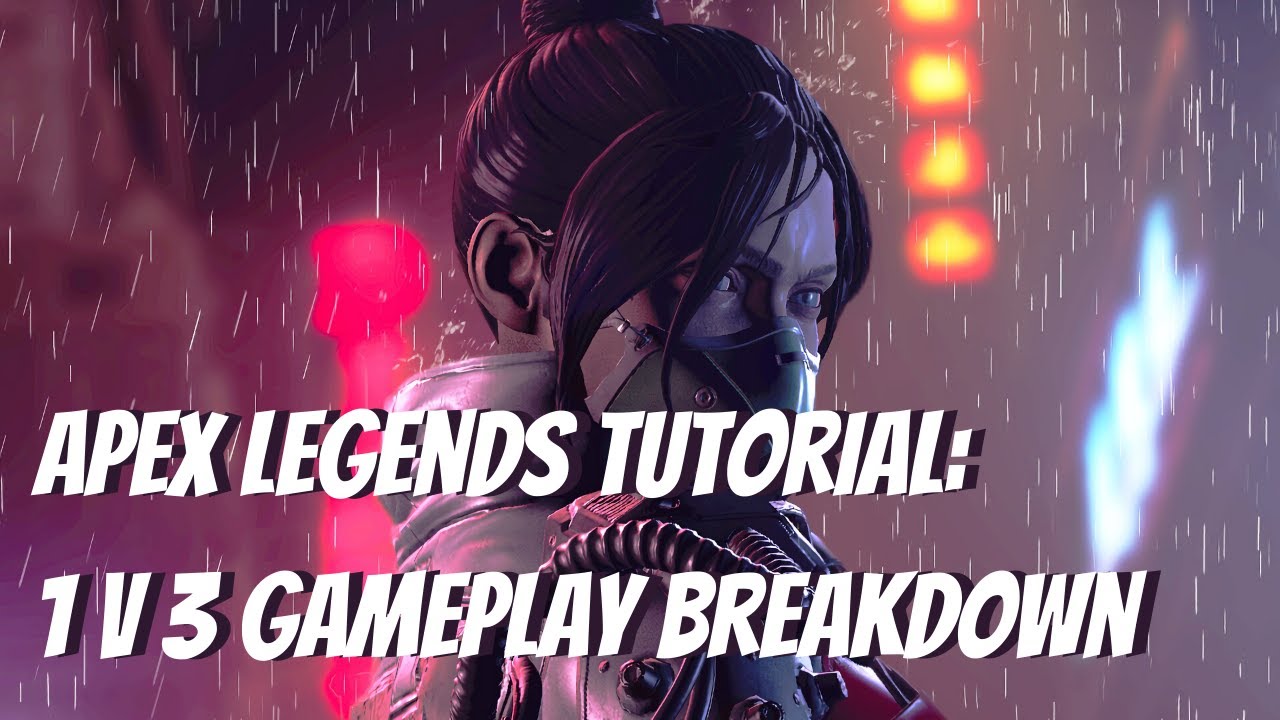 APEX LEGENDS TUTORIAL: HOW TO 1 V 3 GAMEPLAY BREAKDOWN | YOITSBLBOYYY ...