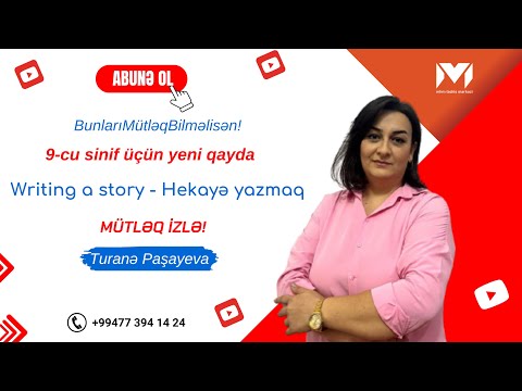 9-cu sinif Yeni qayda / Şəkilə əsasən hekayə yazmaq / Turanə Paşayeva