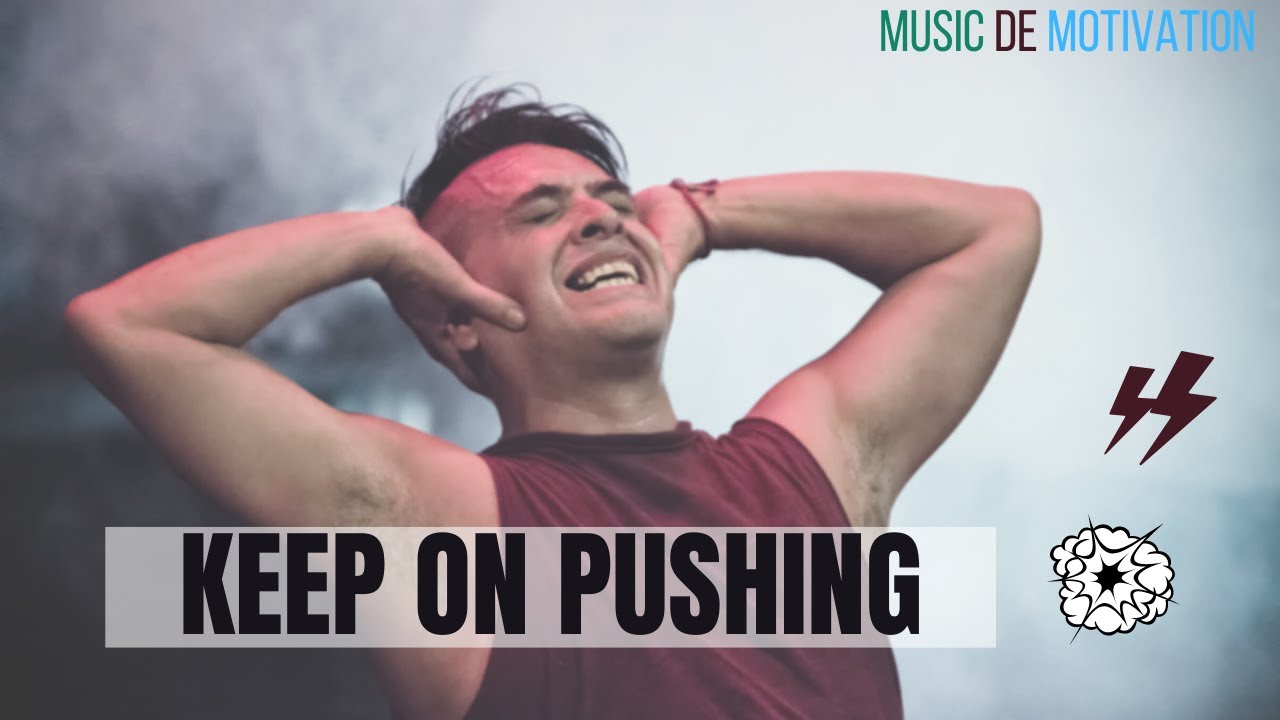 Keep on Pushing ;Music de Motivation: Video&Lyrics - YouTube