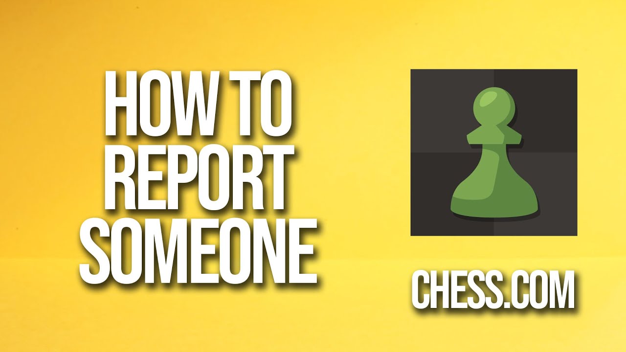 How To Report Someone Chess.com Tutorial - YouTube