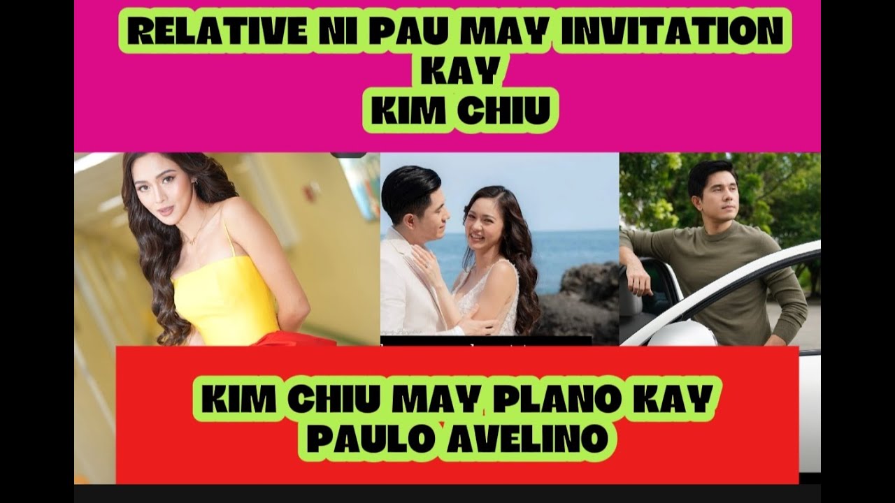 KIMPAU UPDATE TODAY ️KIM CHIU MAY PLANO KAY PAULO AVELINO😂RELATIVE NI ...
