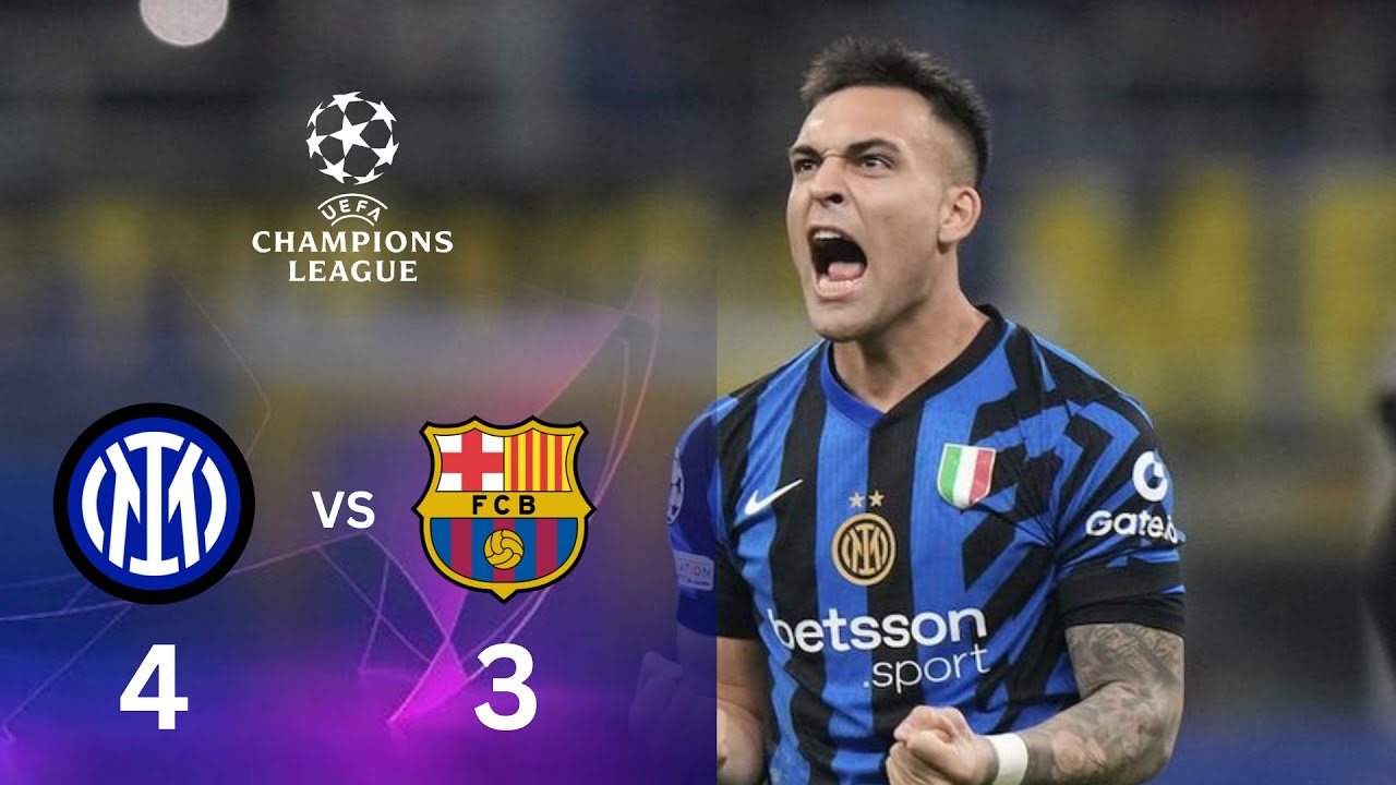 INTER vs BARCELONA 4-3 | HIGHLIGHTS -Champions League Semi-final leg-2 ...